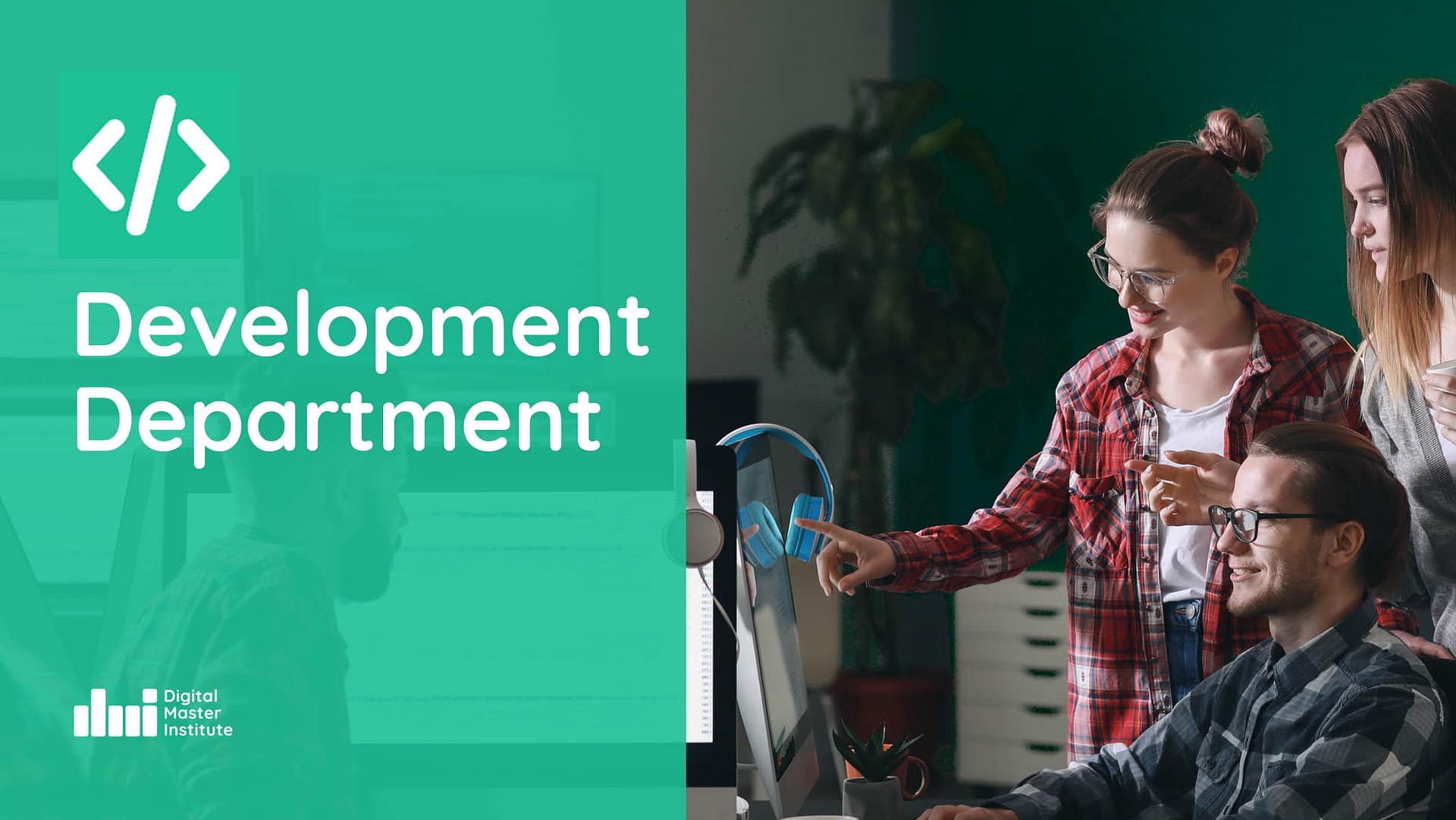 Development Department - Digital Master Institute